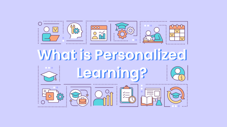 What is Personalized Learning – 9 Benefits of Personalized Learning